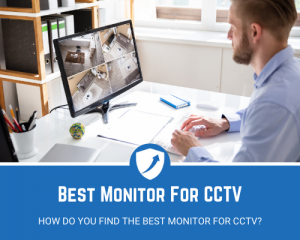 Best Monitors for CCTV: Top Picks for 2023