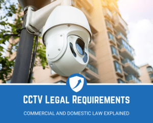 CCTV Legal Requirements Explained: Commercial & Domestic CCTV Use ...
